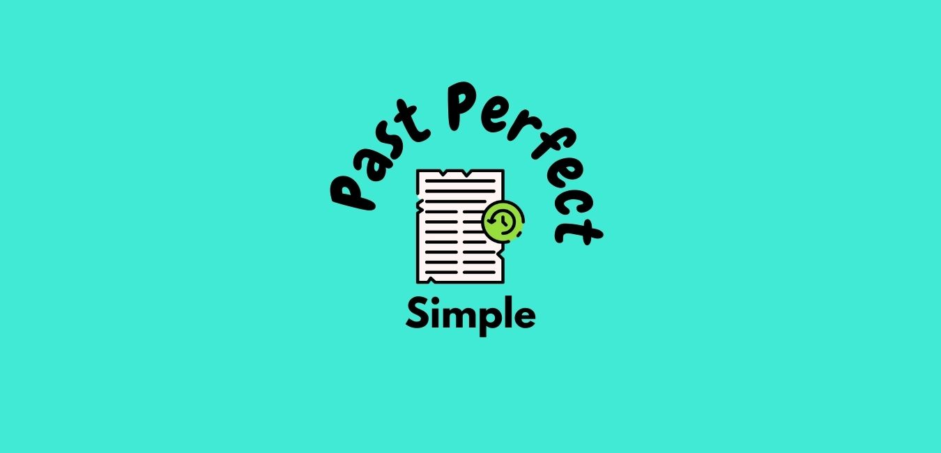 Past Perfect Simple – Teacher Julieta