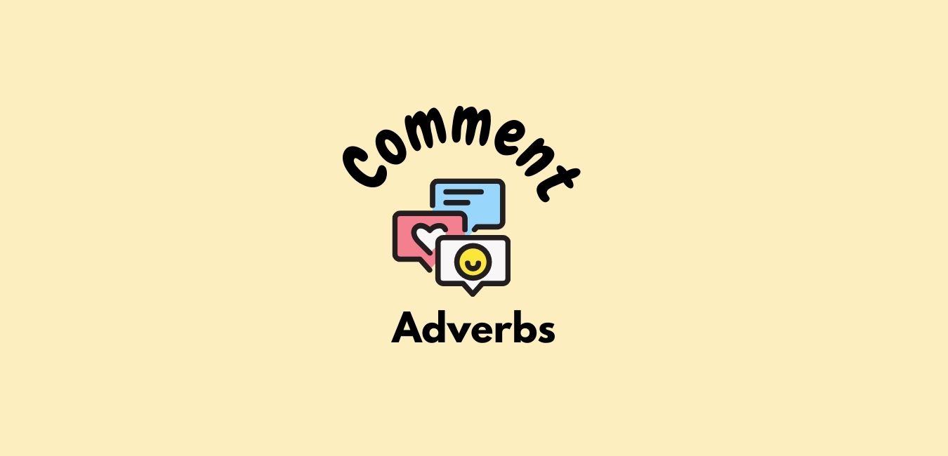 Comment Adverbs – Teacher Julieta