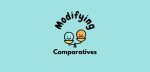 Modifying comparatives – Teacher Julieta