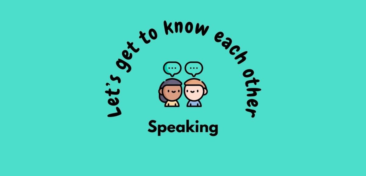 Let’s get to know each other – Teacher Julieta
