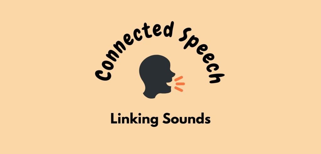 Connected Speech – Teacher Julieta